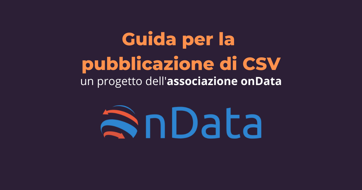 Formati dati tabellari - Guida per la pubblicazione di CSV